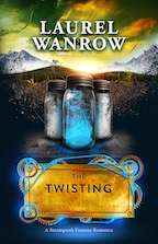 The Twisting, Volume Two of The Luminated Threads – Laurel Wanrow